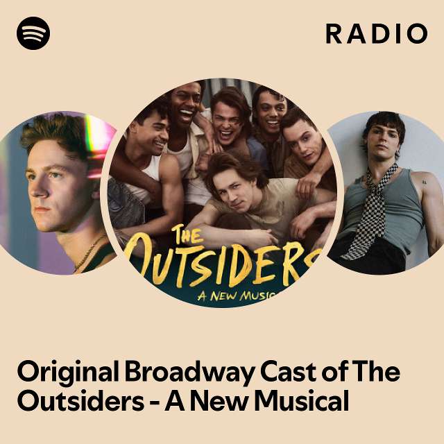 Original Broadway Cast of The Outsiders - A New Musical Radio - playlist by Spotify | Spotify