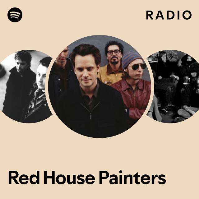 Red House Painters Radio - playlist by Spotify | Spotify