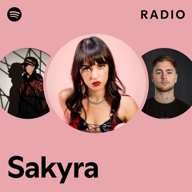 Sakyra Radio - playlist by Spotify | Spotify