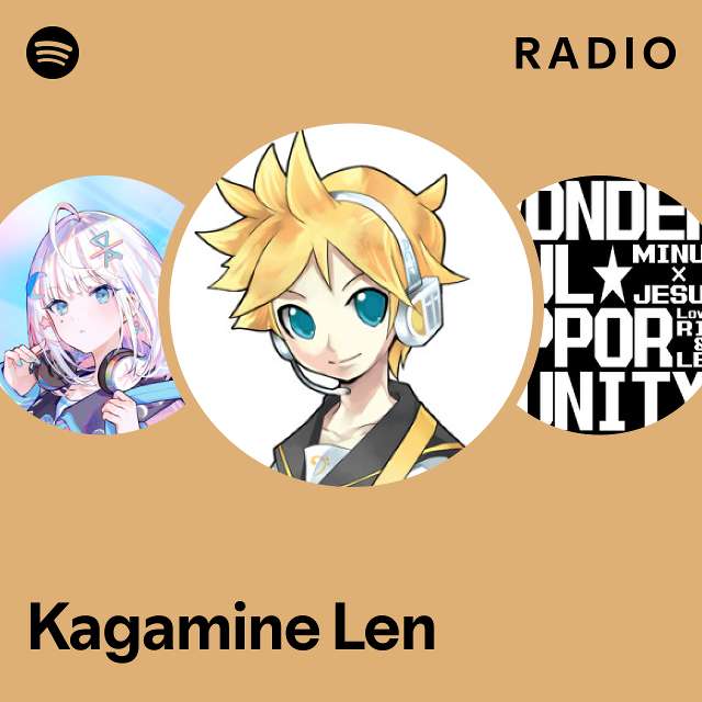 Kagamine Len Radio - playlist by Spotify | Spotify