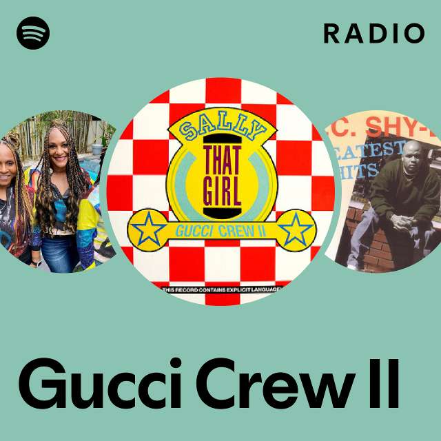 Gucci Crew II Radio - playlist by Spotify | Spotify