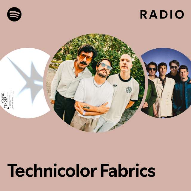 Technicolor Fabrics Radio - playlist by Spotify | Spotify