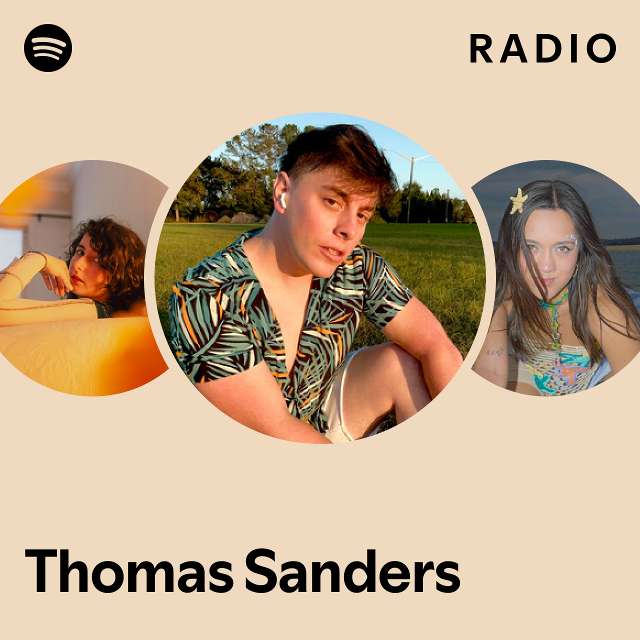 Thomas Sanders Radio - playlist by Spotify | Spotify
