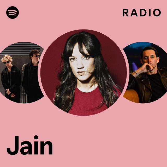 Jain Radio - playlist by Spotify | Spotify