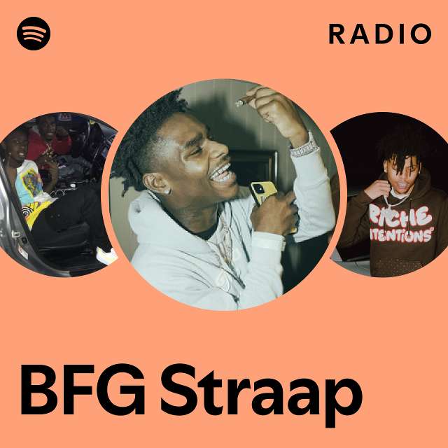 BFG Straap Radio - playlist by Spotify | Spotify
