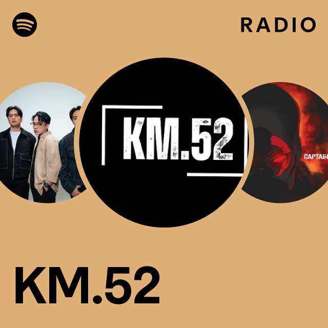KM.52 Radio - playlist by Spotify | Spotify