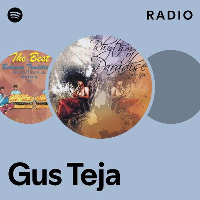 Gus Teja Radio - playlist by Spotify | Spotify