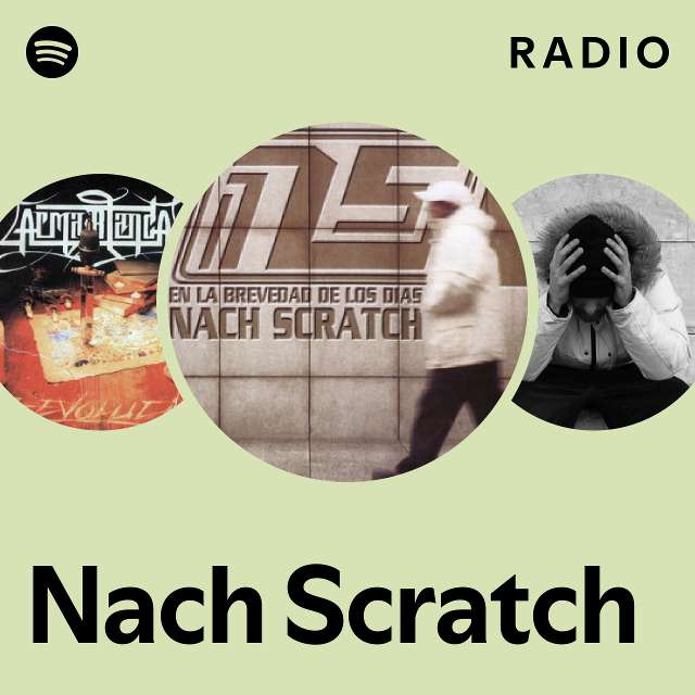 Nach Scratch Radio - playlist by Spotify | Spotify