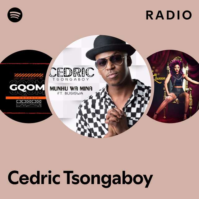 Cedric Tsongaboy Radio - playlist by Spotify | Spotify