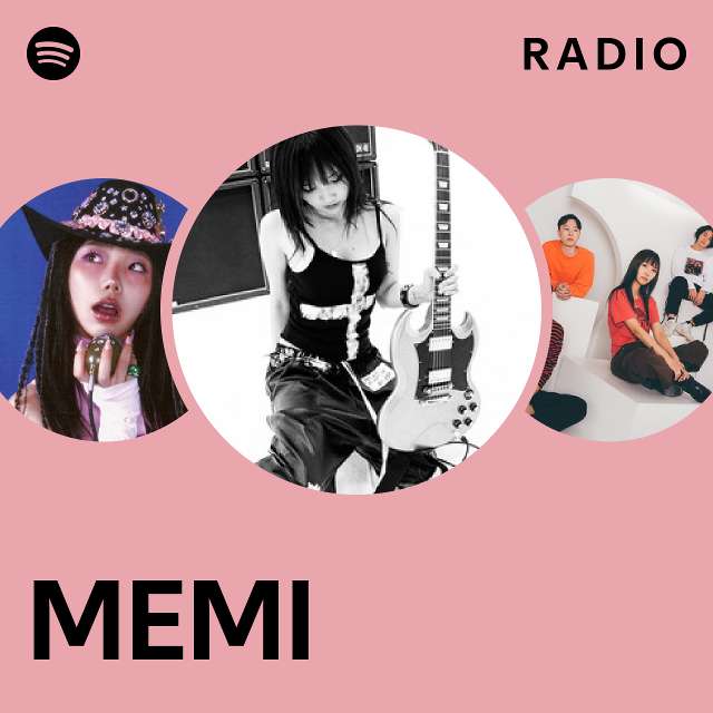 MEMI Radio - playlist by Spotify | Spotify