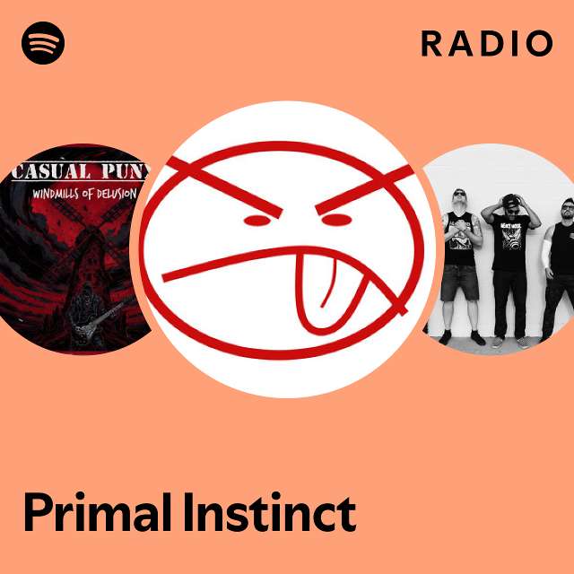 Primal Instinct Radio - playlist by Spotify | Spotify