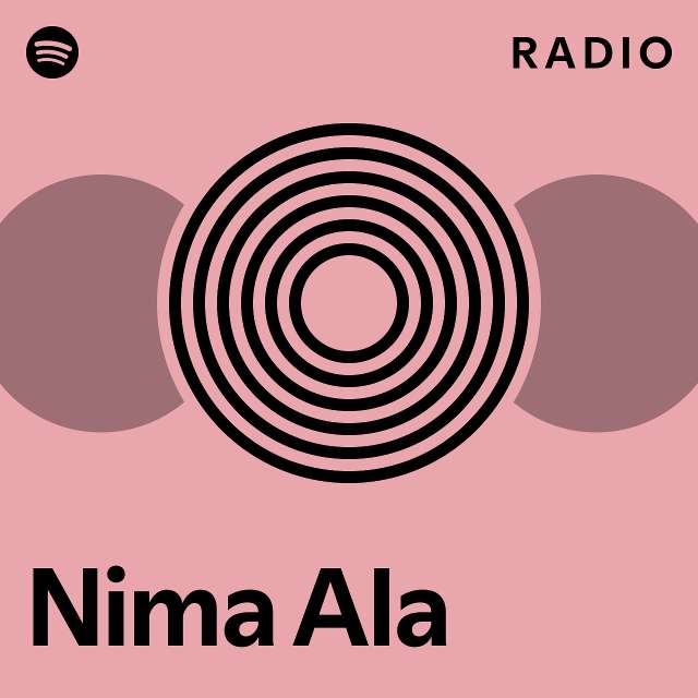 Nima Ala Radio - playlist by Spotify | Spotify