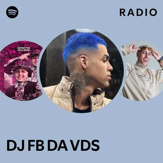 DJ FB DA VDS Radio - playlist by Spotify | Spotify