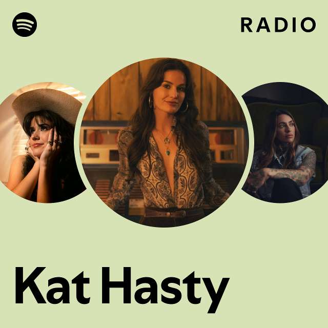 Kat Hasty Radio - playlist by Spotify | Spotify