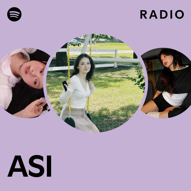 ASI Radio - playlist by Spotify | Spotify