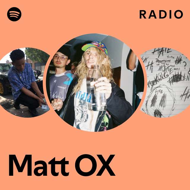 Matt OX Radio - playlist by Spotify | Spotify