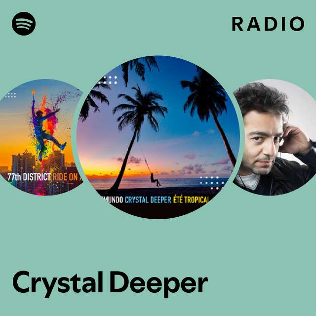 Crystal Deeper Radio - playlist by Spotify | Spotify