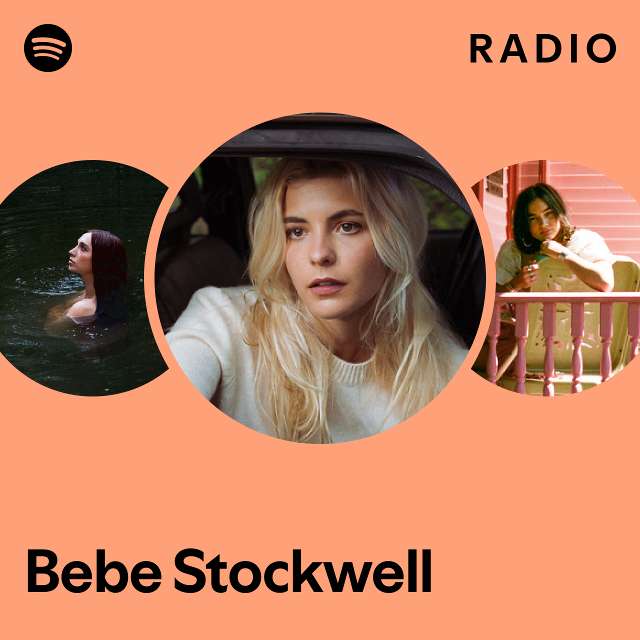 Bebe Stockwell Radio - playlist by Spotify | Spotify