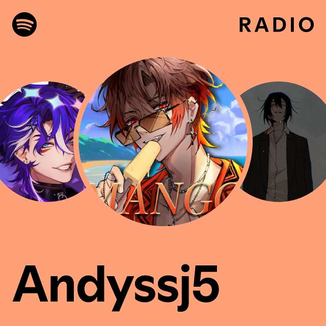 Andyssj5 Radio - playlist by Spotify | Spotify