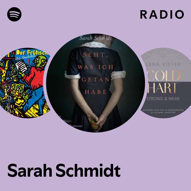 Sarah Schmidt Radio - playlist by Spotify | Spotify