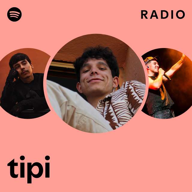 tipi Radio - playlist by Spotify | Spotify