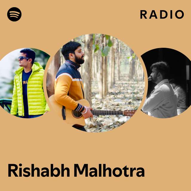 Rishabh Malhotra Radio - playlist by Spotify | Spotify