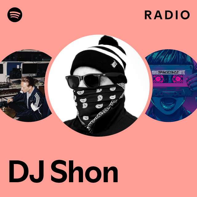 DJ Shon Radio - playlist by Spotify | Spotify