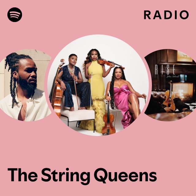 The String Queens Radio - playlist by Spotify | Spotify
