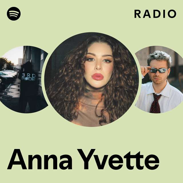 Anna Yvette Radio - playlist by Spotify | Spotify