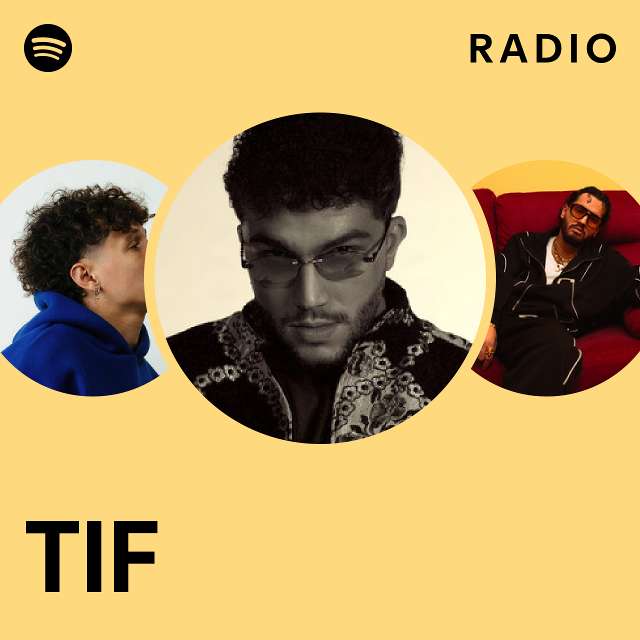 TIF Radio - playlist by Spotify | Spotify