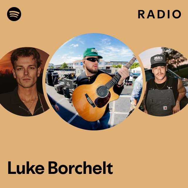 Luke Borchelt Radio - playlist by Spotify | Spotify