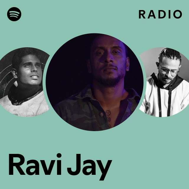 Ravi Jay Radio - playlist by Spotify | Spotify