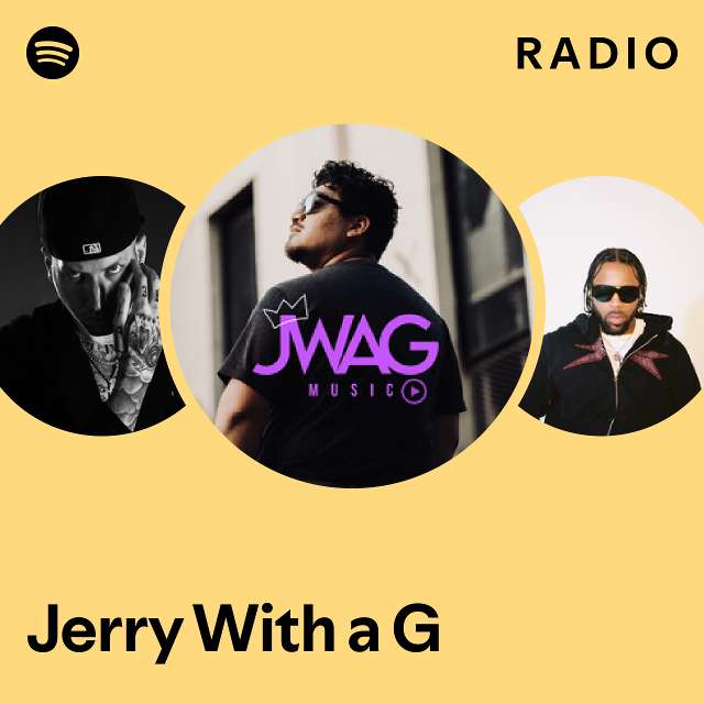 Jerry With a G Radio - playlist by Spotify | Spotify