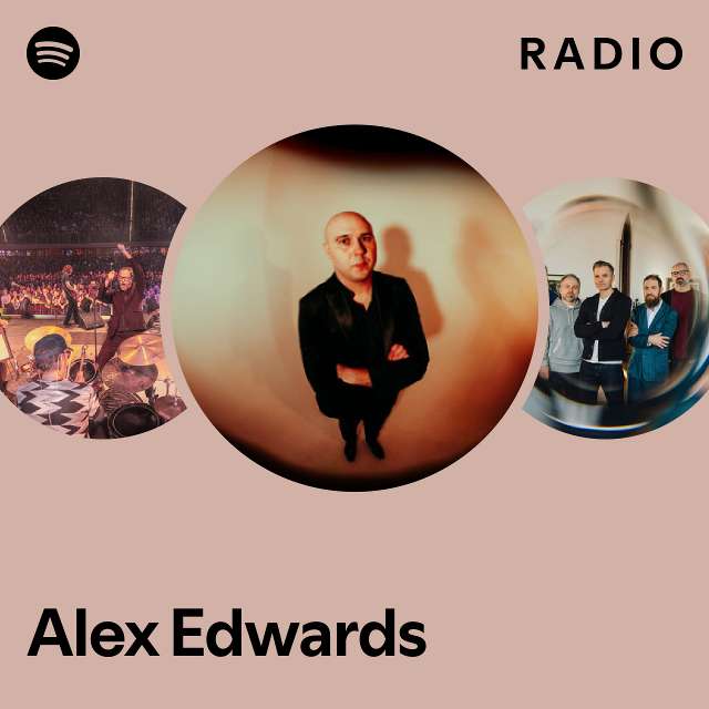 Alex Edwards Radio - playlist by Spotify | Spotify