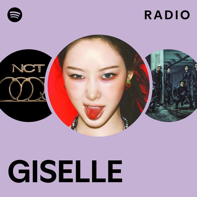 GISELLE Radio - playlist by Spotify | Spotify