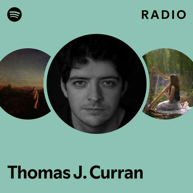 Thomas J. Curran Radio - playlist by Spotify | Spotify