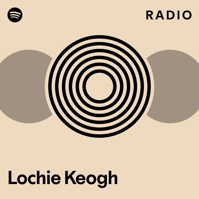 Lochie Keogh Radio - playlist by Spotify | Spotify