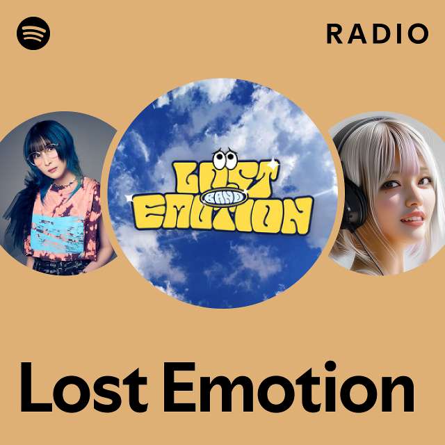Lost Emotion Radio - playlist by Spotify | Spotify