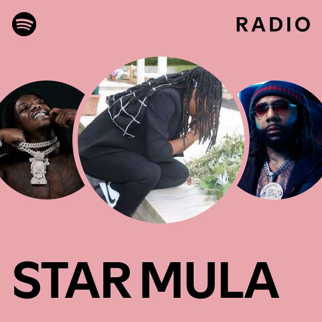STAR MULA Radio - playlist by Spotify | Spotify