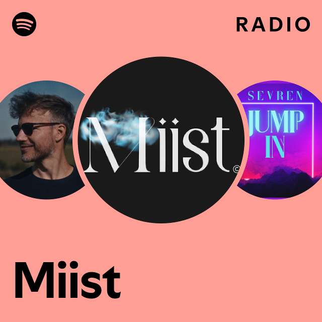 Miist Radio - playlist by Spotify | Spotify