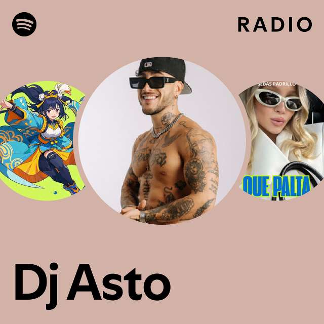 Dj Asto Radio - playlist by Spotify | Spotify