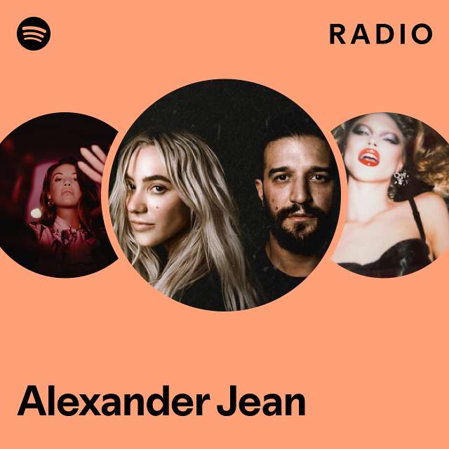 Alexander Jean Radio - playlist by Spotify | Spotify