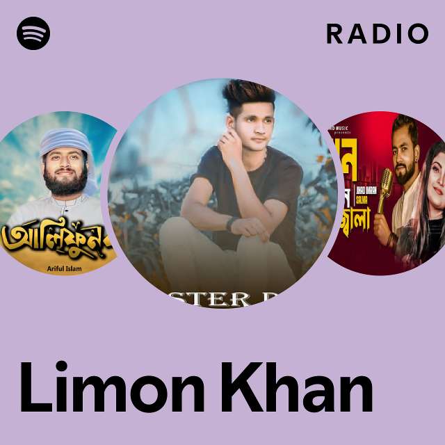 Limon Khan Radio - playlist by Spotify | Spotify