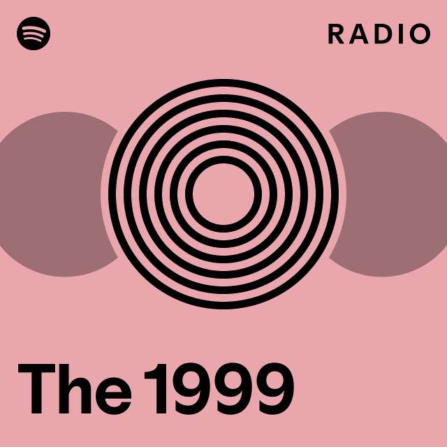 The 1999 Radio - playlist by Spotify | Spotify