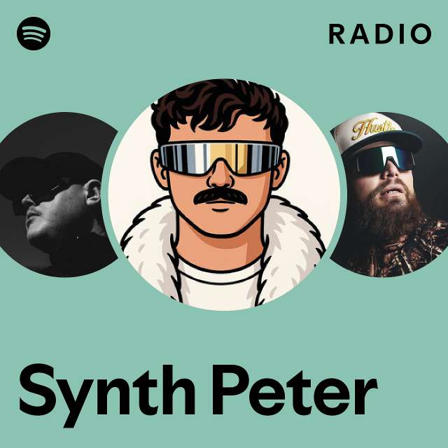 Synth Peter Radio - playlist by Spotify | Spotify