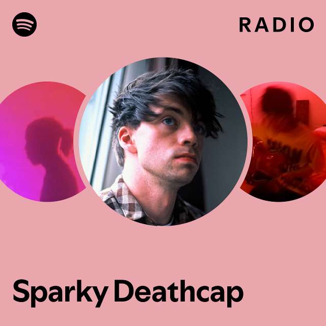 Sparky Deathcap Radio - playlist by Spotify | Spotify