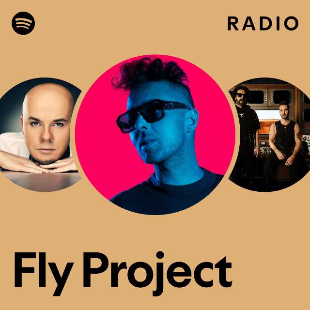 Fly Project Radio - playlist by Spotify | Spotify