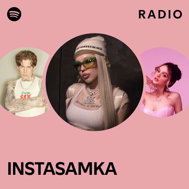 INSTASAMKA Radio - playlist by Spotify | Spotify