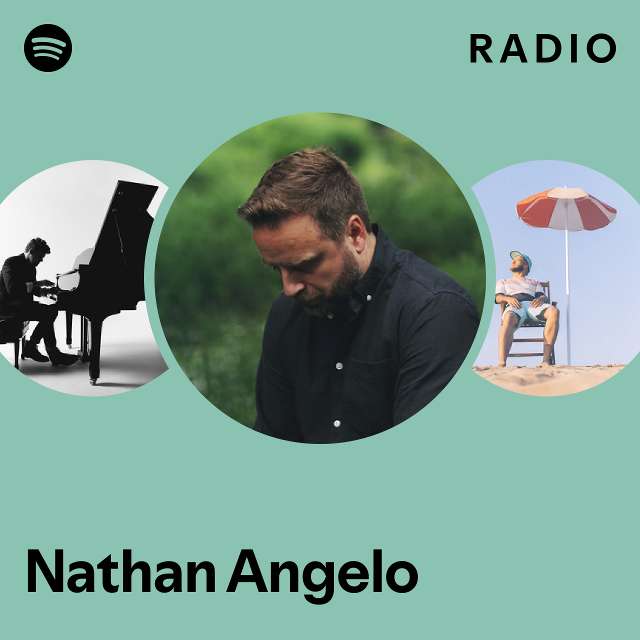 Nathan Angelo Radio - playlist by Spotify | Spotify