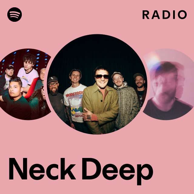 Neck Deep Radio - playlist by Spotify | Spotify